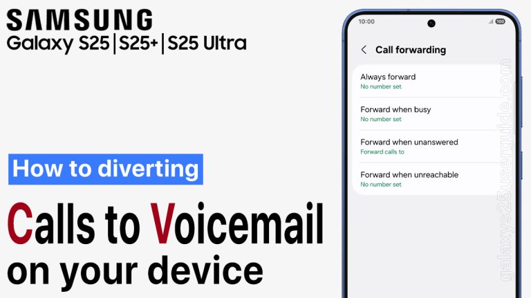 How to Forward Calls to Voicemail on Samsung Galaxy S25